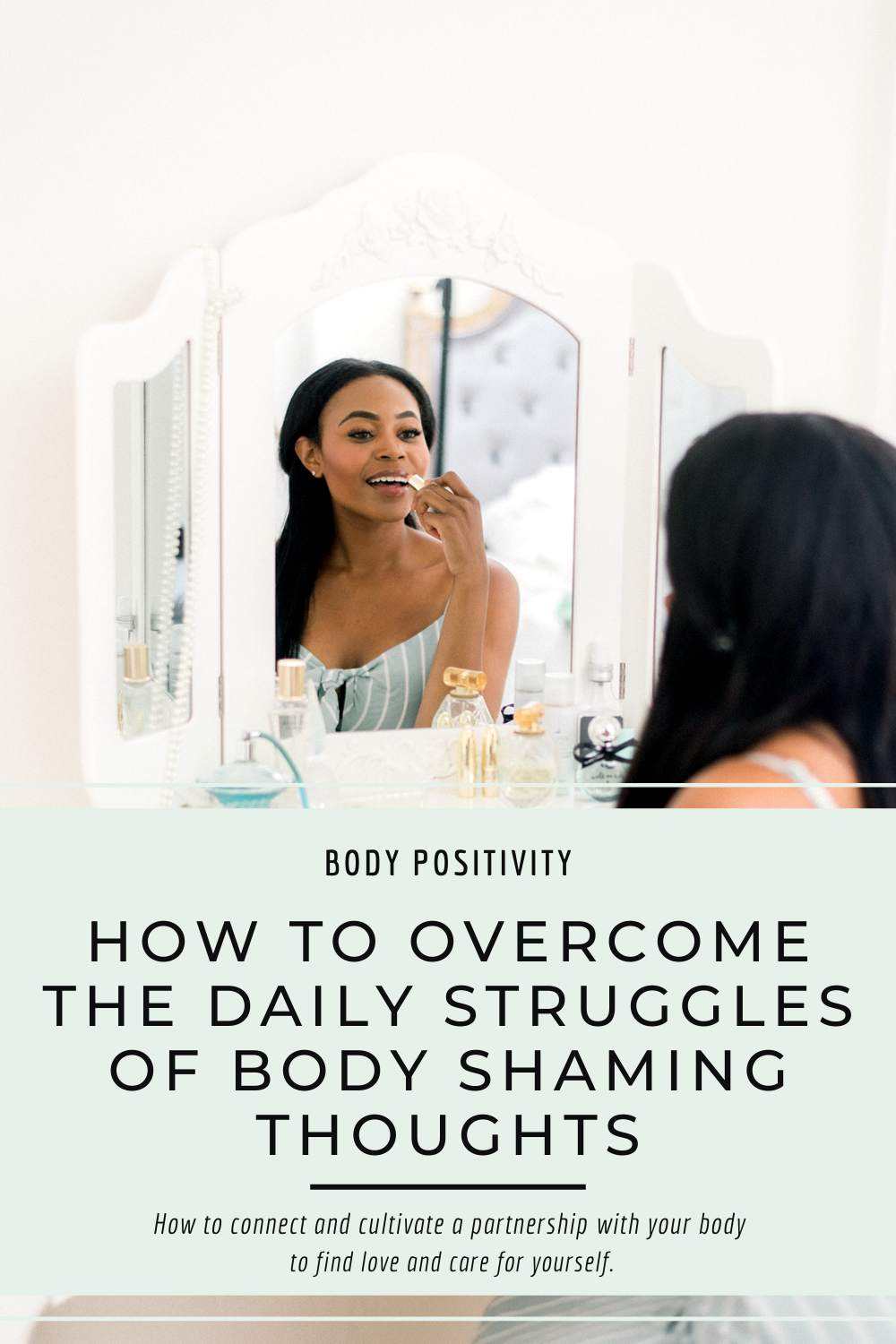Accepting Your Body and How to Overcome Self Body-Shaming Blog Series ...