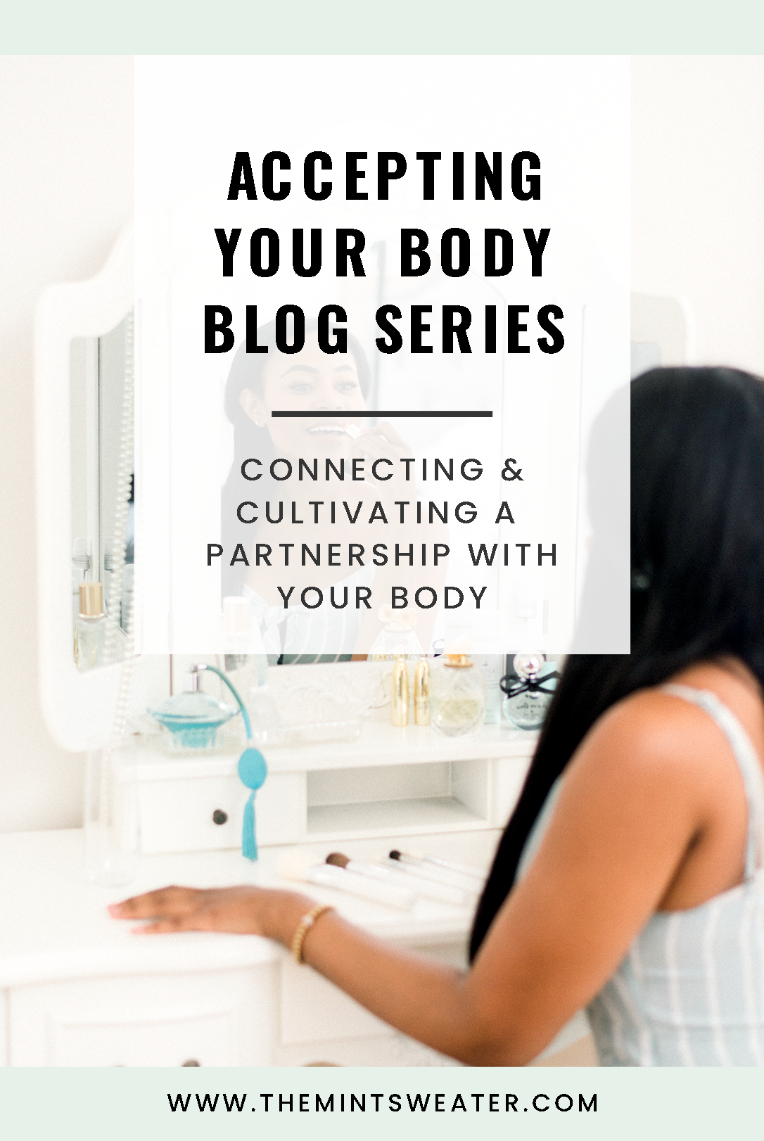 Accepting Your Body and How to Overcome Self Body-Shaming Blog Series ...
